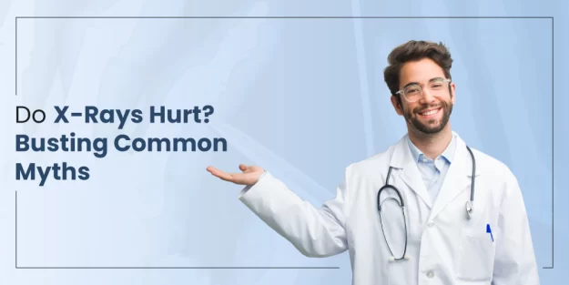 Do X-Rays Hurt? Busting Common Myths | Trivitron Health Care ...